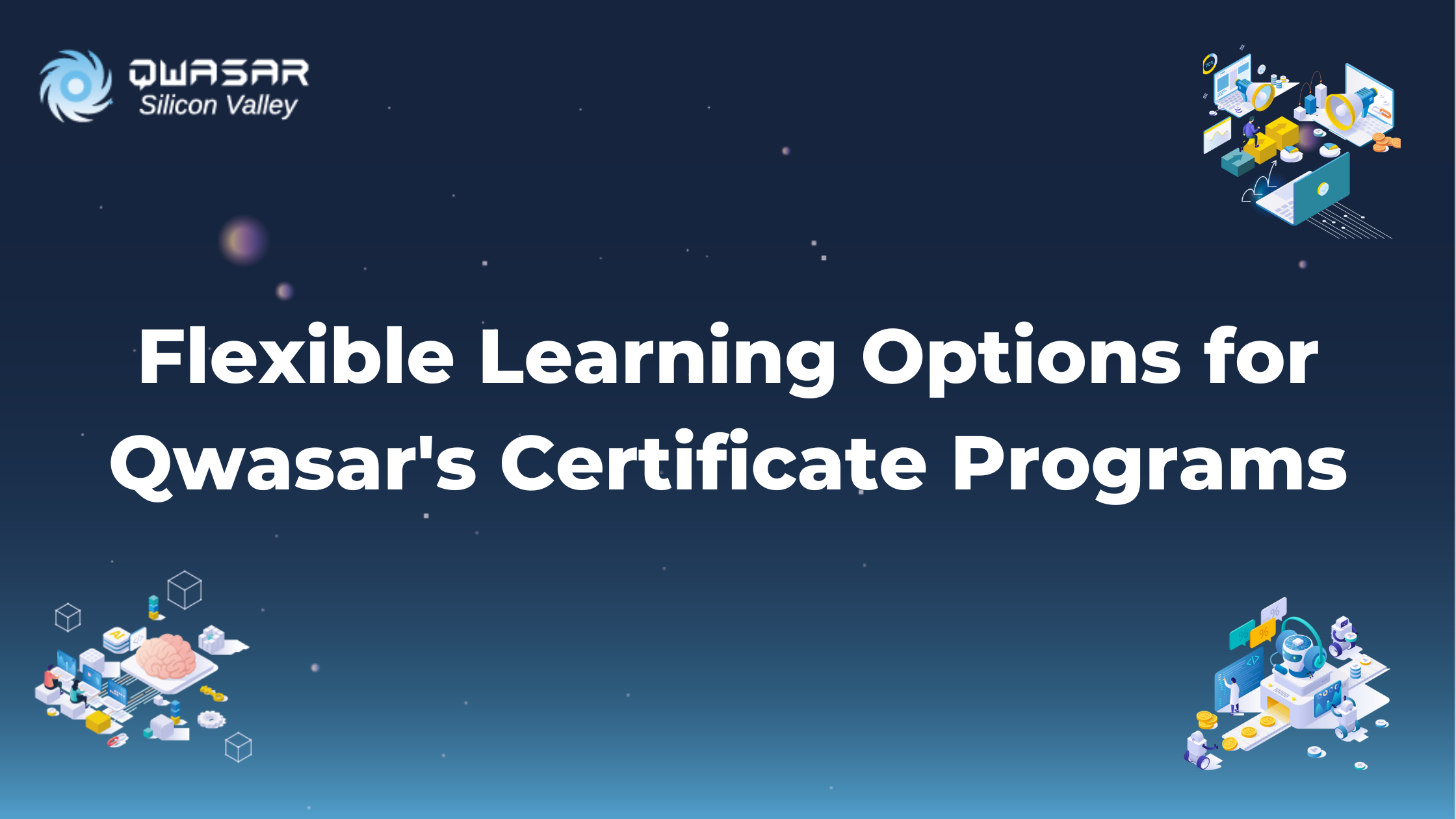 Flexible Learning Options for Qwasar's Certificate Programs